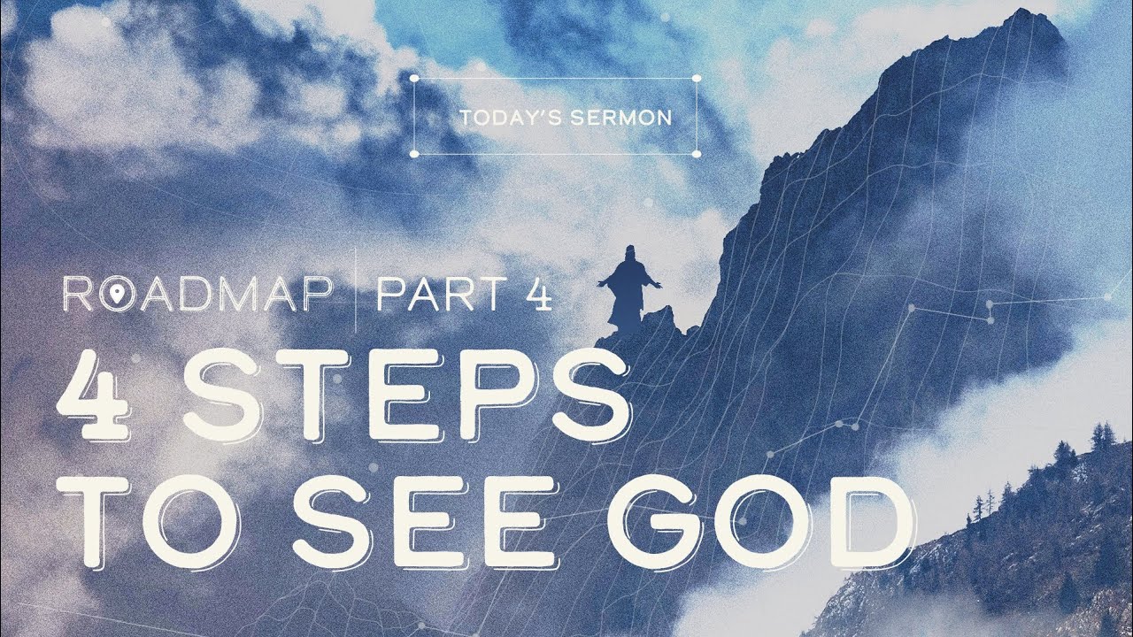 4 Steps to See God // ROADMAP (Part 4) | Activation Online Xperience ...