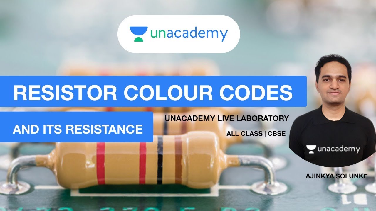 Resistor Colour Codes & its Resistance |Unacademy Live Laboratory |All Classes | Ajinkya Solunke ...