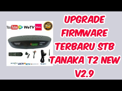Cara Upgrade Firmware V2.9 Stb Tanaka T2 new Pakai Flashdisk - YouTube