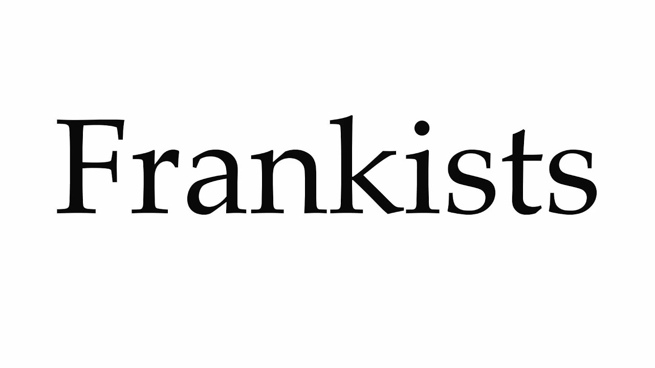 How to Pronounce Frankists - YouTube