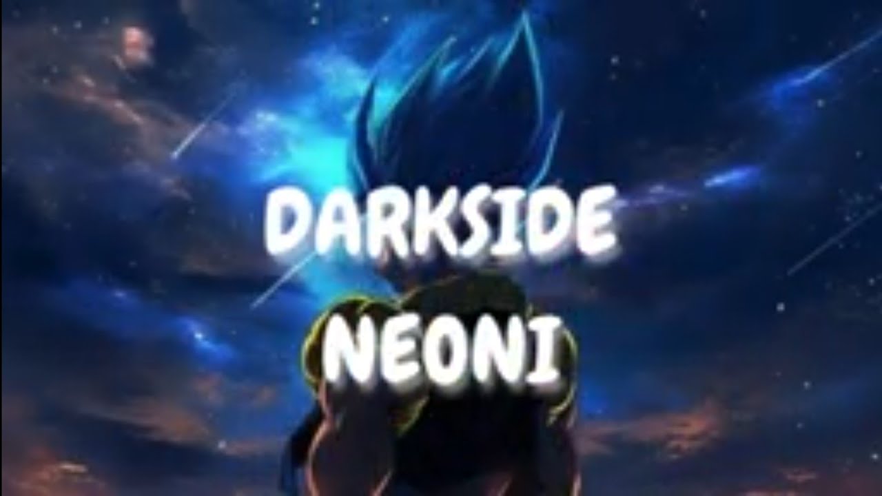 DARKSIDE BY NEONI (lyrics) - YouTube