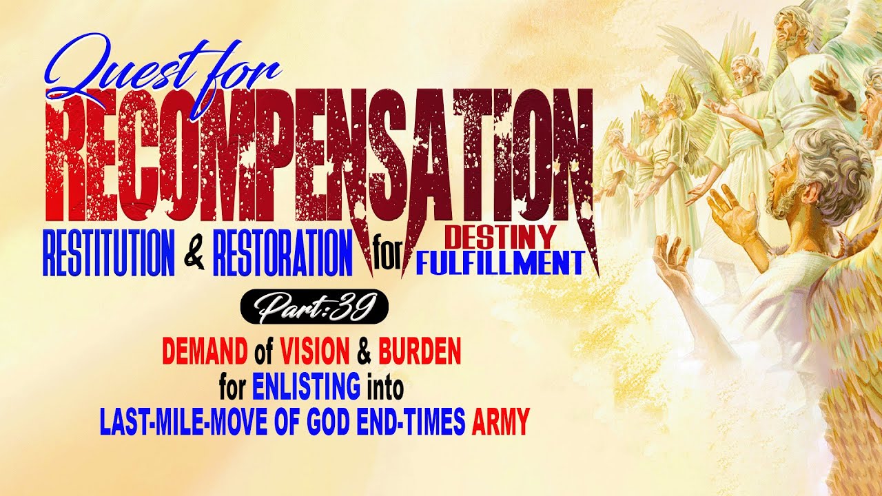 Part 39: DEMAND of VISION & BURDEN for ENLISTING into LAST-MILE-MOVE OF ...
