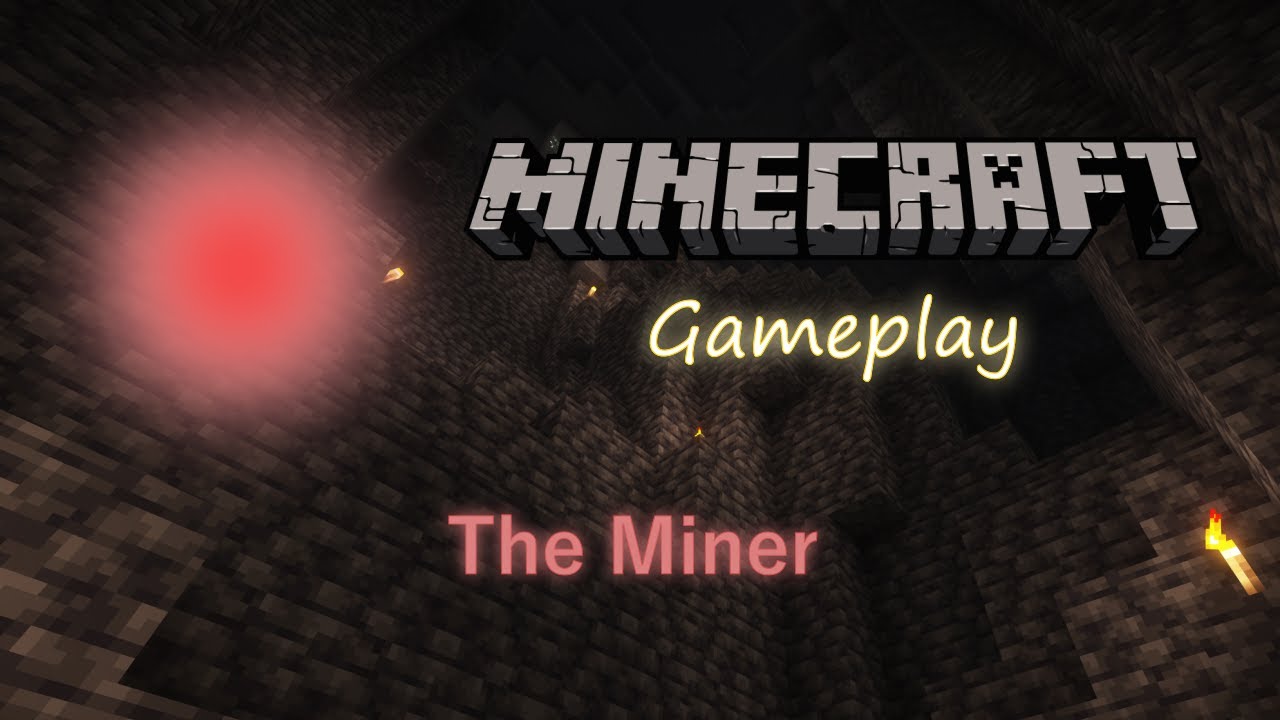 ~ The Miner ~ - Minecraft Gameplay (no commentary) - YouTube