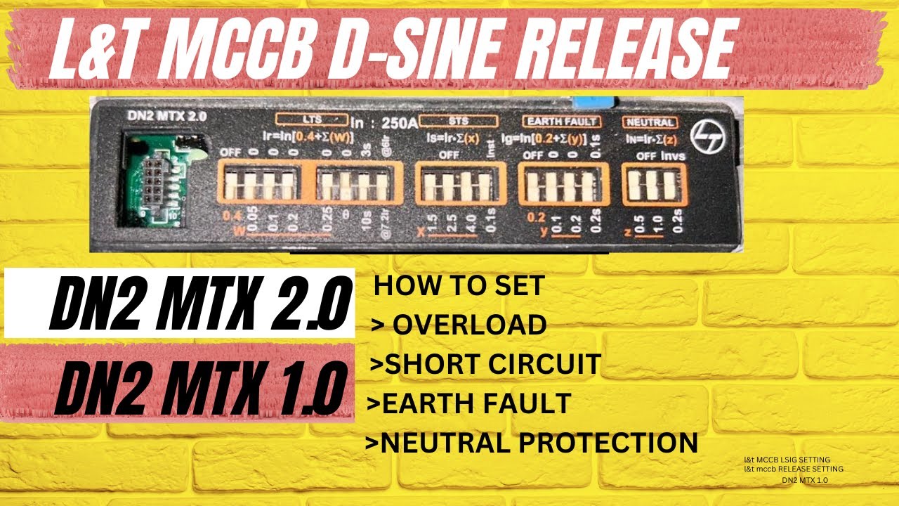 L&T MCCB (Dn2 Dsine) release/LSIG protection( current ) setting ...