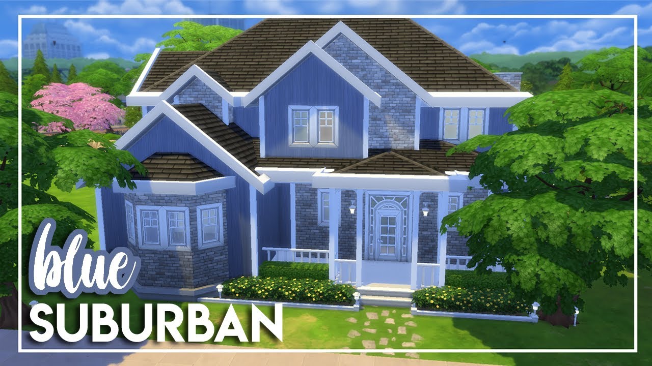 BLUE SUBURBAN | The Sims 4: Speed Build - YouTube