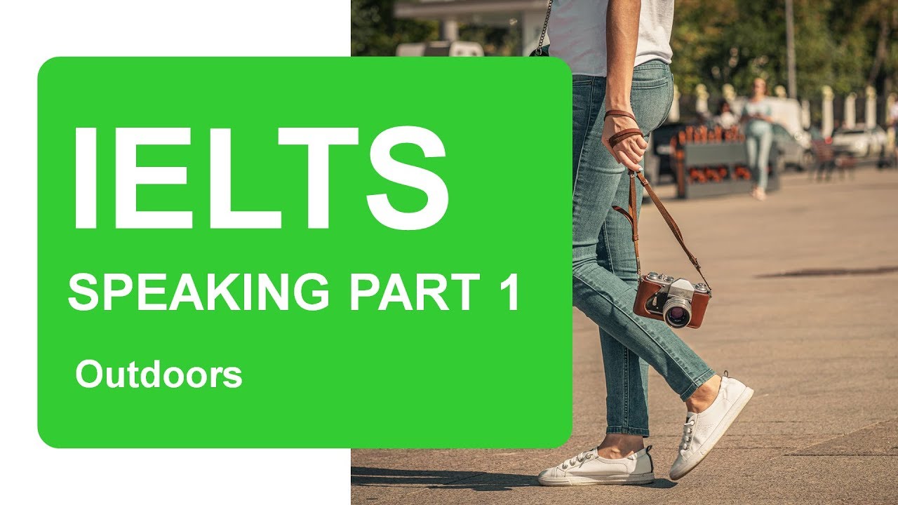 IELTS Speaking Part1 7.0+ topics : Model answer - Outdoors - YouTube
