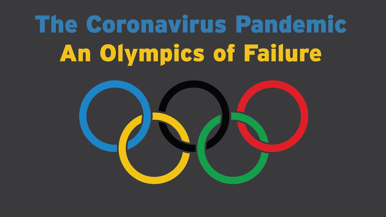 The Coronavirus Pandemic: An Olympics of Failure - YouTube