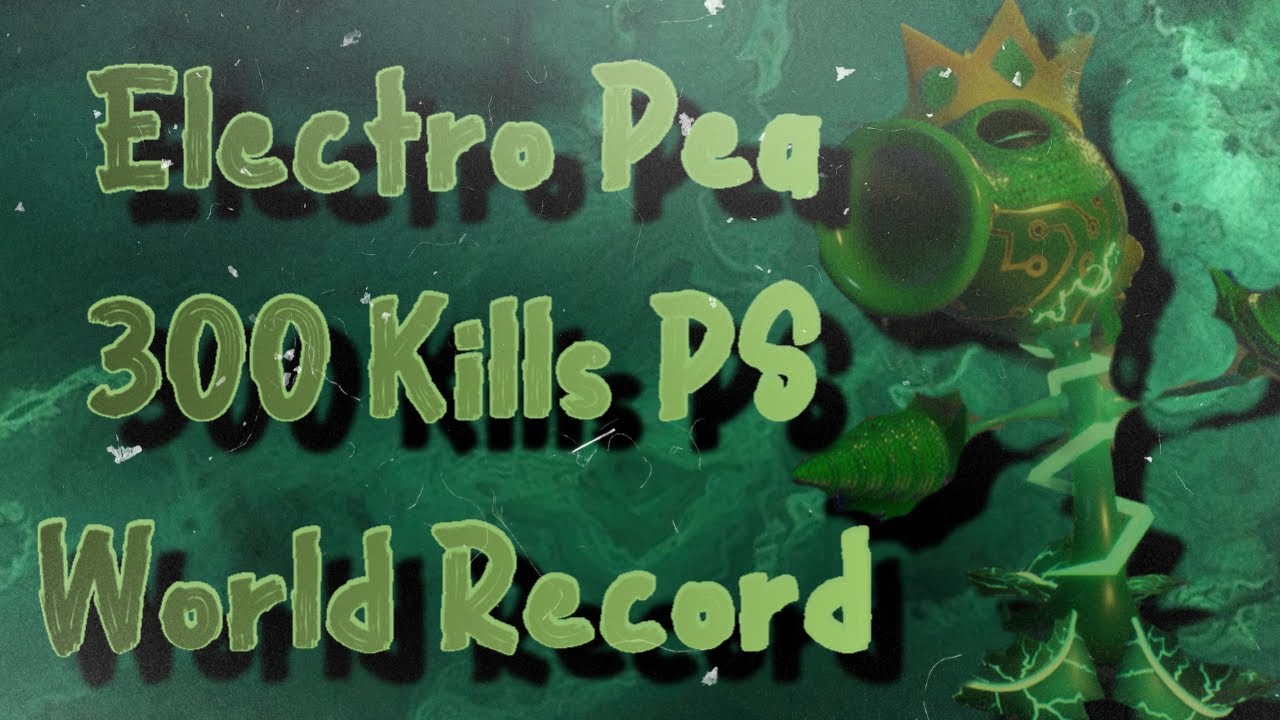 Electro Pea 300 Kills - YouTube