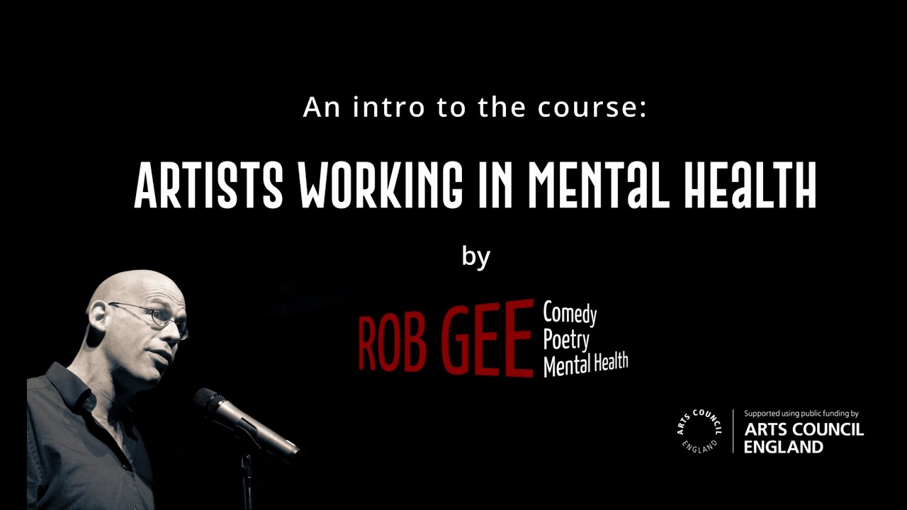 Rob Gee - Artists in Mental Health - YouTube