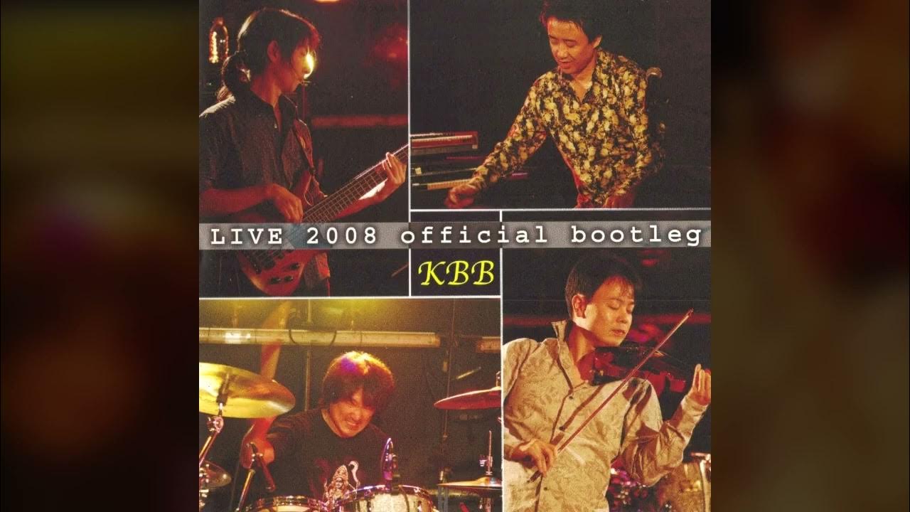 [2008] KBB – Live 2008 Official Bootleg [Full Album] - YouTube