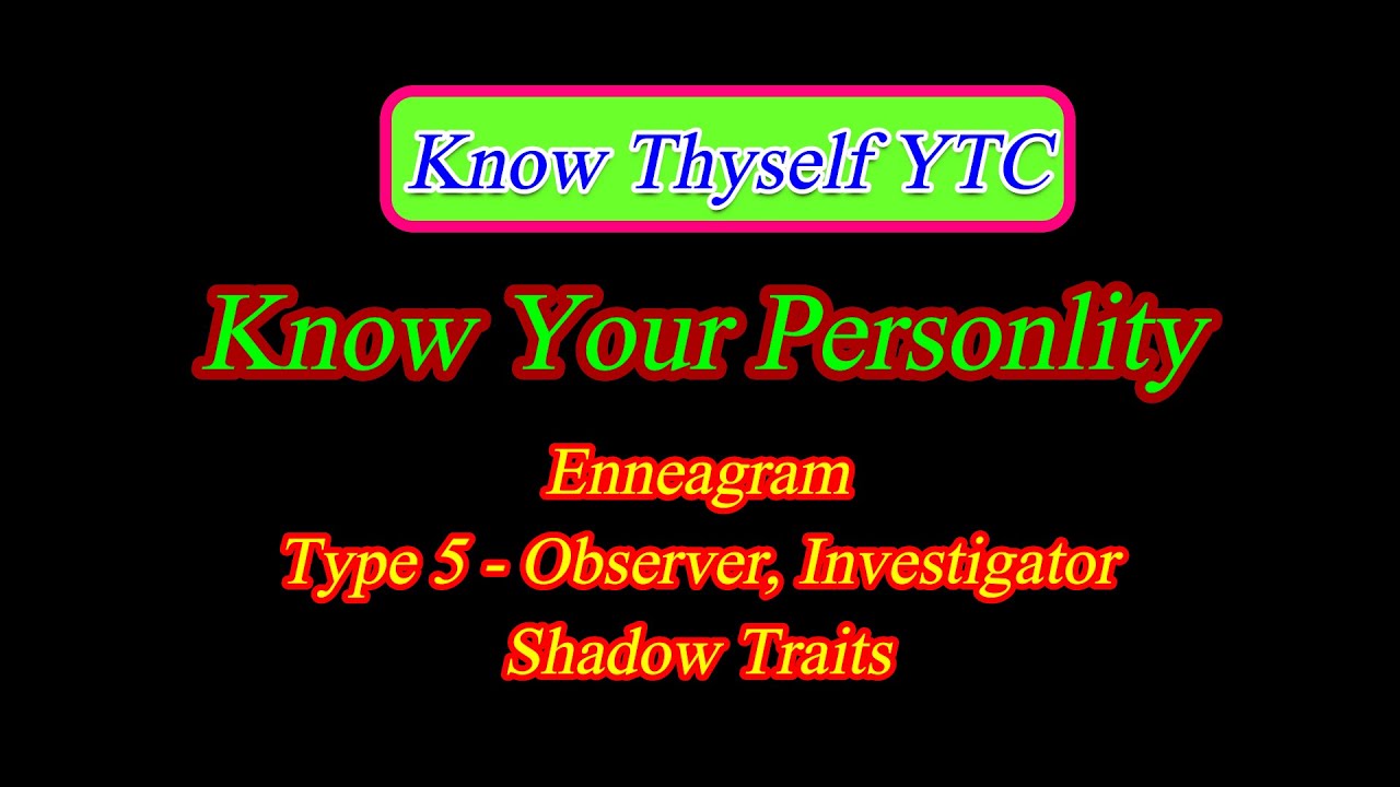 Know Your Personality 31 - Enneagram: Type 5 - Observer, Investigator ...