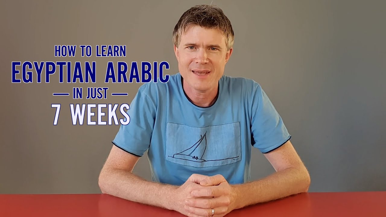 How To Learn Egyptian Arabic In Just 7 Weeks YouTube how-to-learn-egyptian-arabic-in-just-7-weeks-youtube
