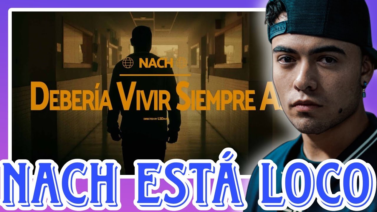 NACH es un MAESTRO del RAP || Reacción a Nach - Debería vivir siempre ...