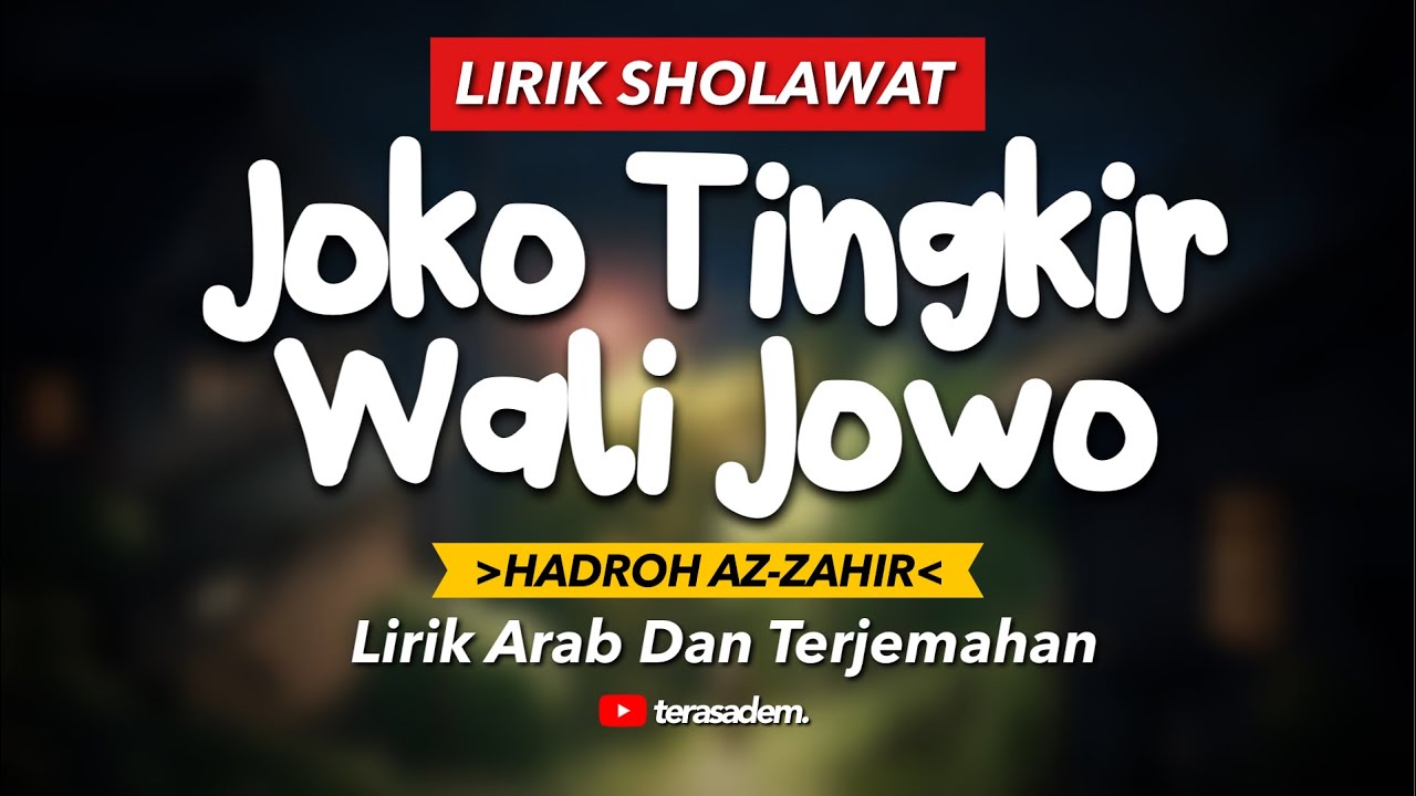 JOKO TINGKIR WALI JOWO Sholawat - HADROH AZ-ZAHIR || Lirik Arab dan Terjemahan - YouTube