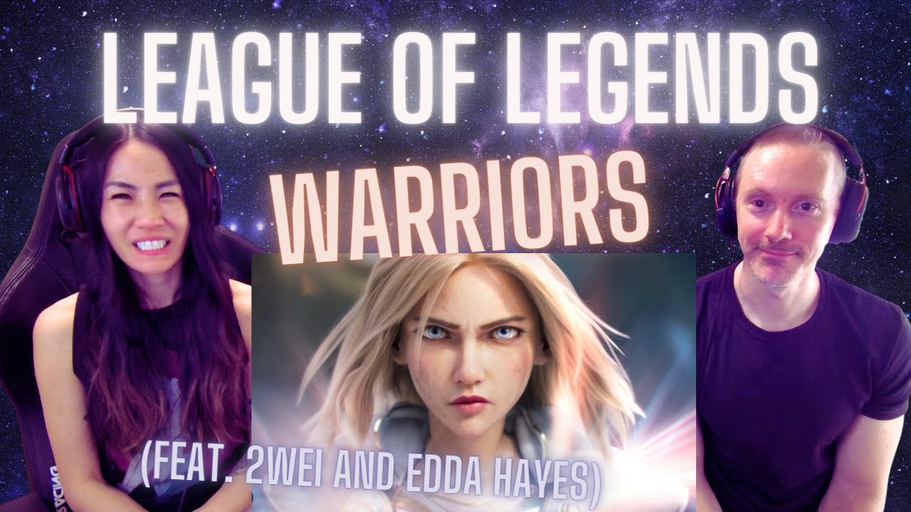 SO AMPED UP! | Our Reaction to League of Legends - Warriors (Feat. 2WEI ...