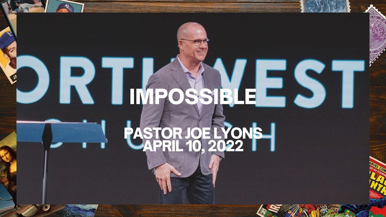 Impossible | Pastor Joe Lyons | Collection - YouTube