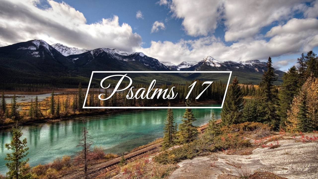 Psalm 17 - King James Version (KJV) - YouTube