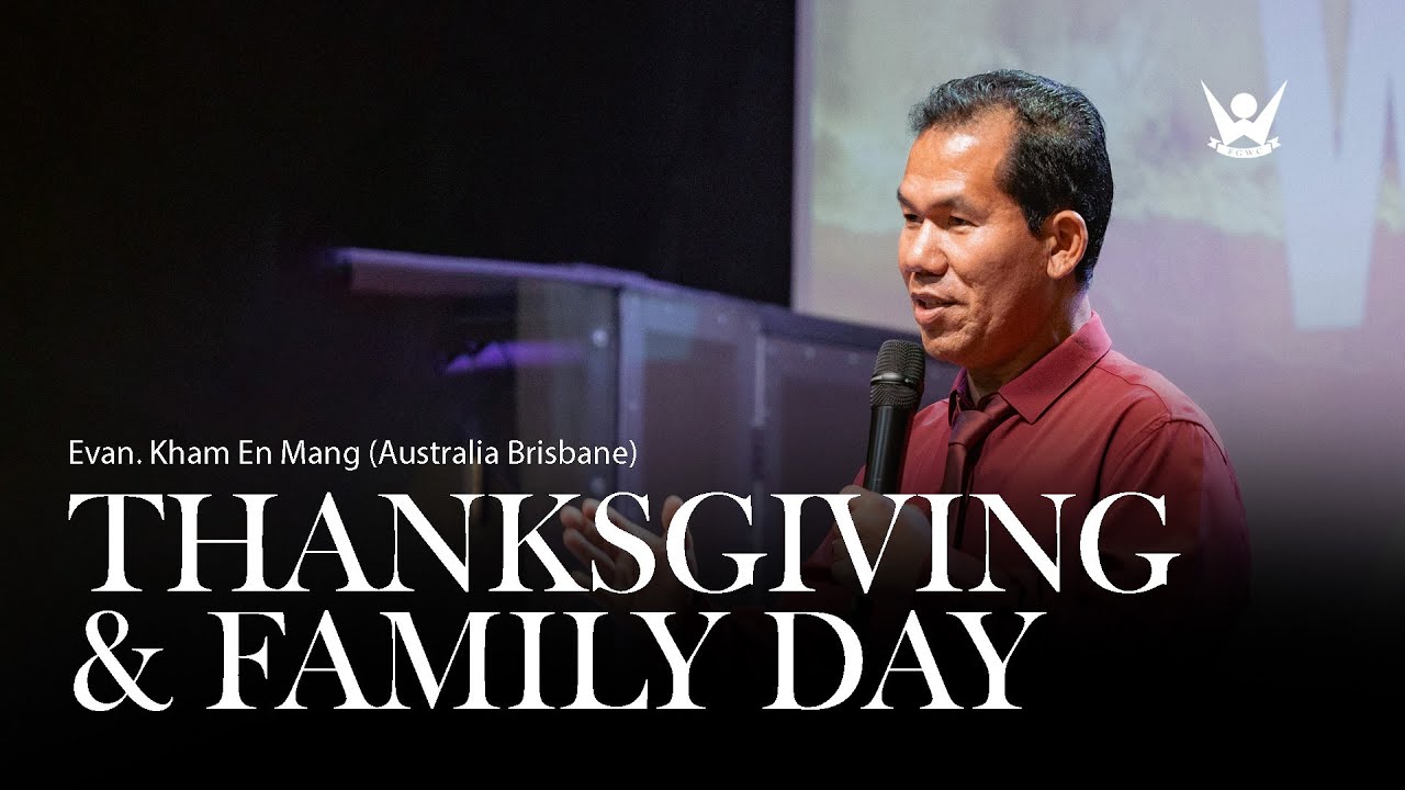 Thanksgiving & Family Day | Evan. Kham En Mang ( 26 November 2023 ...