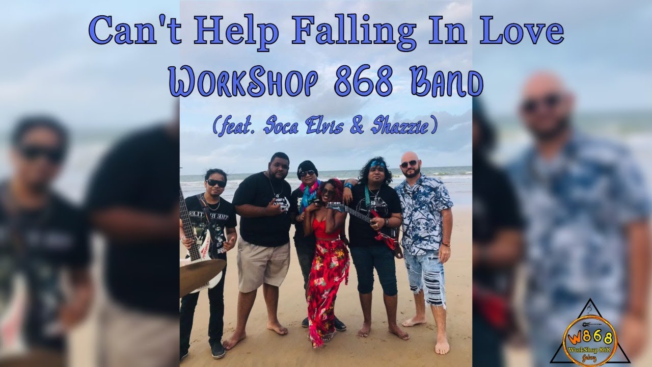 Soca Elvis, Shazeena Ramsumair - Can't Help Falling In Love (WorkShop 868 Band Remix) Official ...