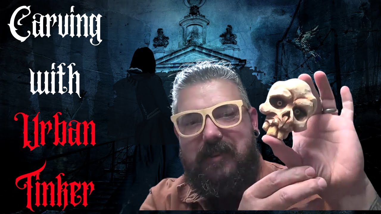 Hand Carving a Ghoulish Halloween Skull with Urban Tinker Rich Embling ...