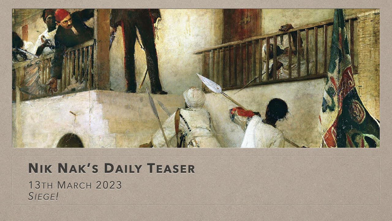 Nik Nak’s Daily Teaser — 13-3-2023 — Siege! - YouTube