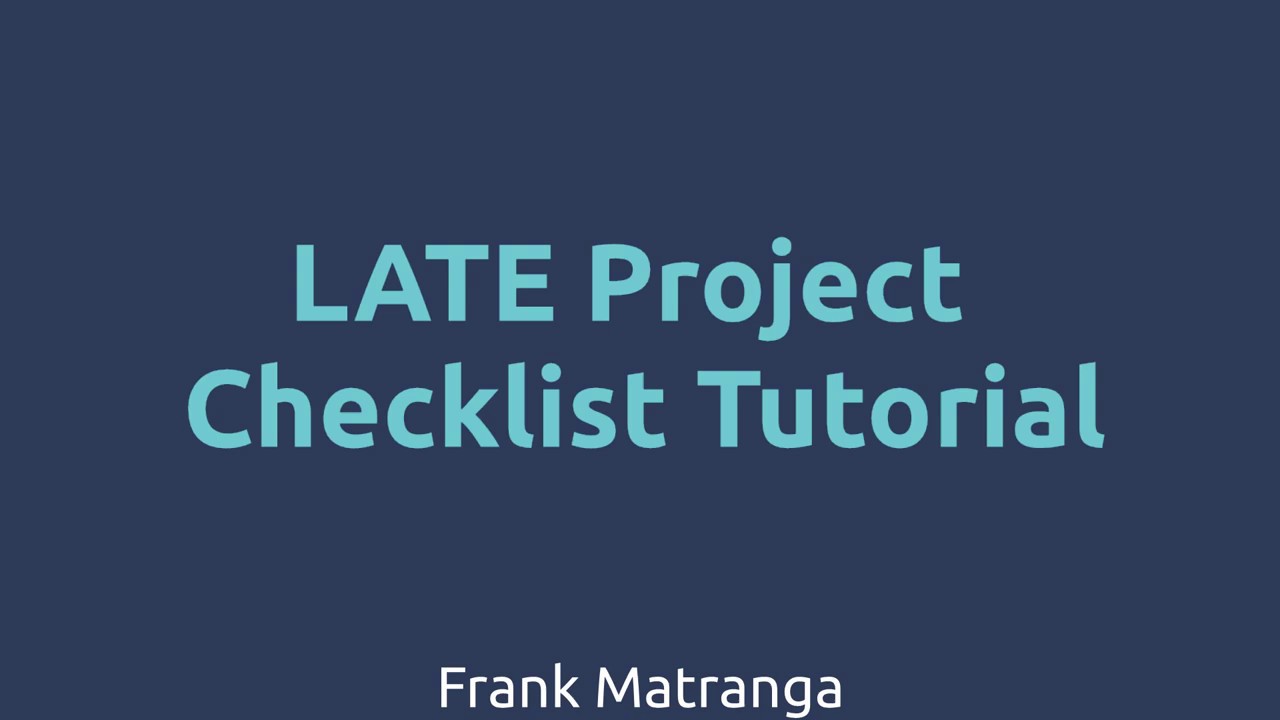 LATE Checklist Tutorial - YouTube
