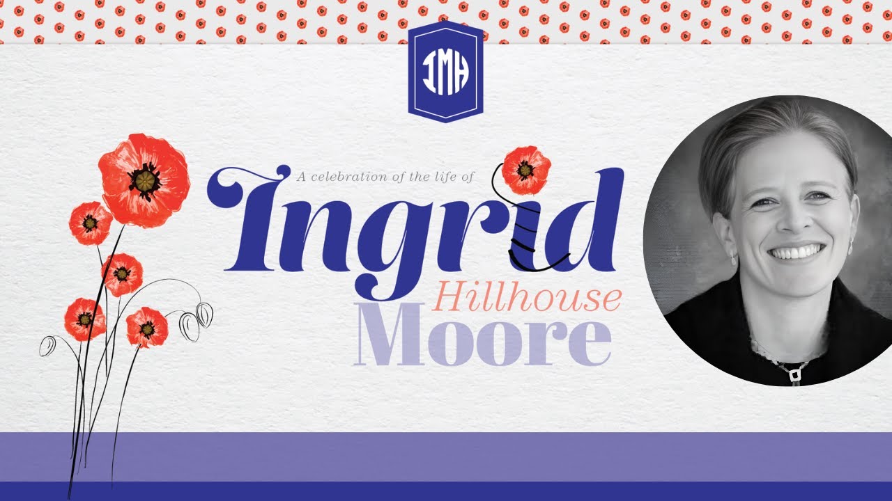 Celebrating the Life of Ingrid Moore | Saturday, April 22, 2023 - YouTube