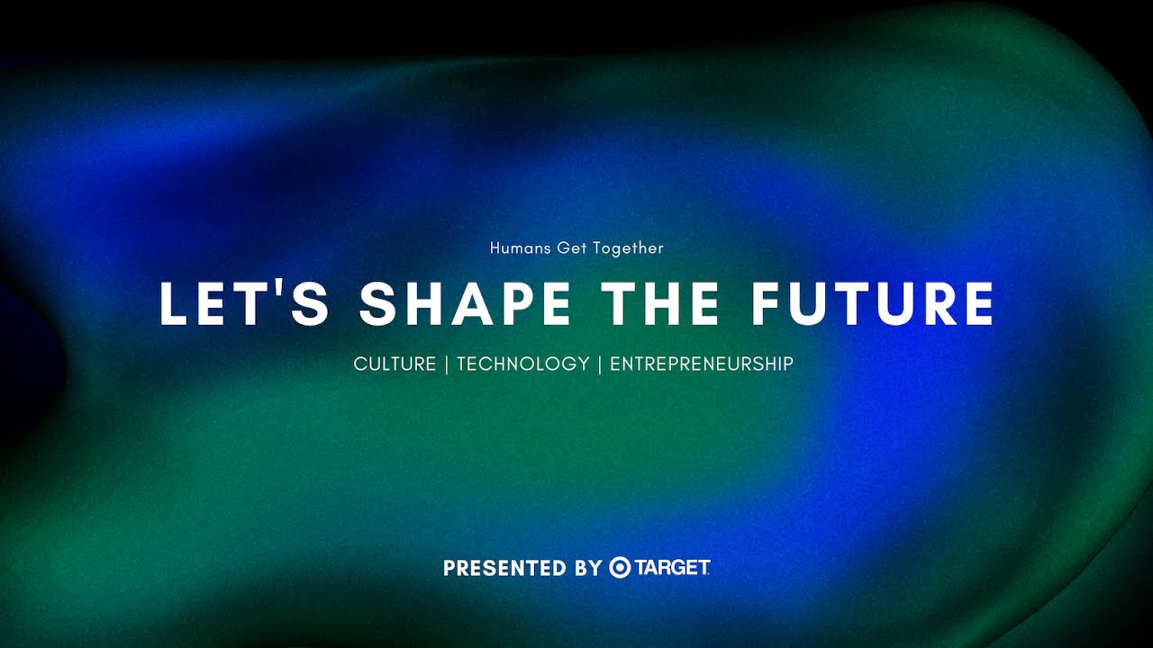 Humans Get Together: Let's Shape the Future - YouTube