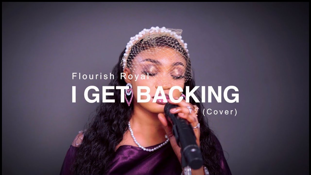 I GET BACKING COVER- FLOURISH ROYAL - YouTube