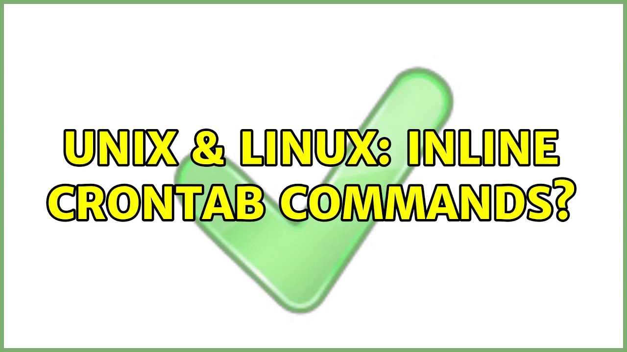 Unix And Linux Inline Crontab Commands 2 Solutions Youtube