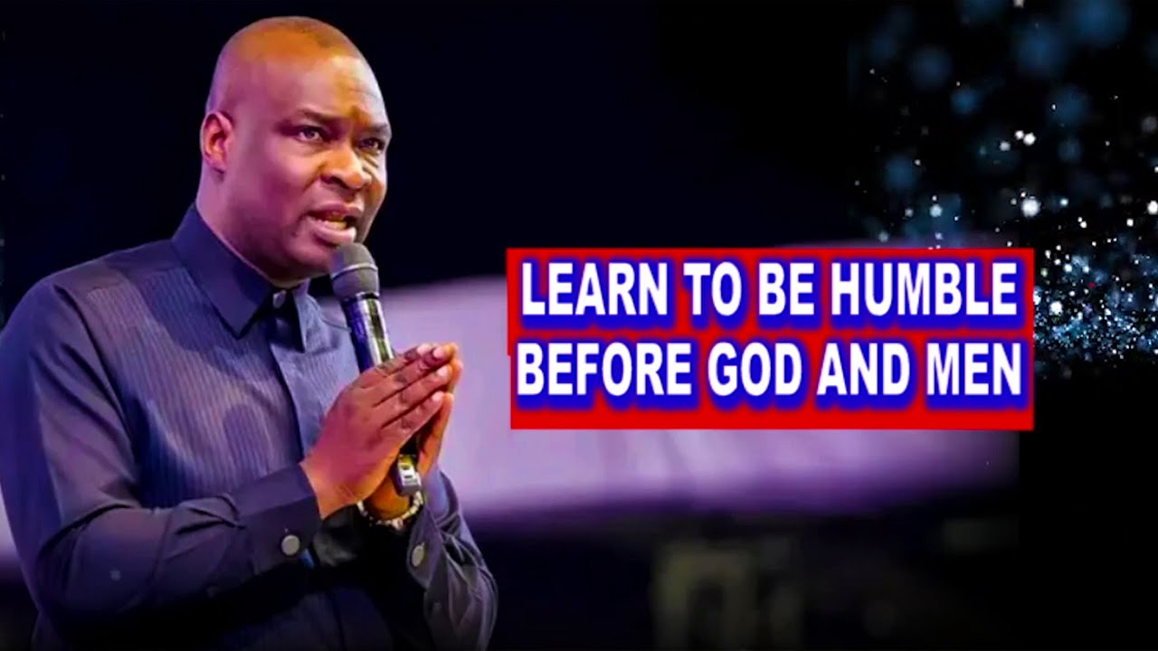LEARN TO BE HUMBLE BEFORE GOD AND MEN WITH APOSTLE JOSHUA SELMAN - YouTube