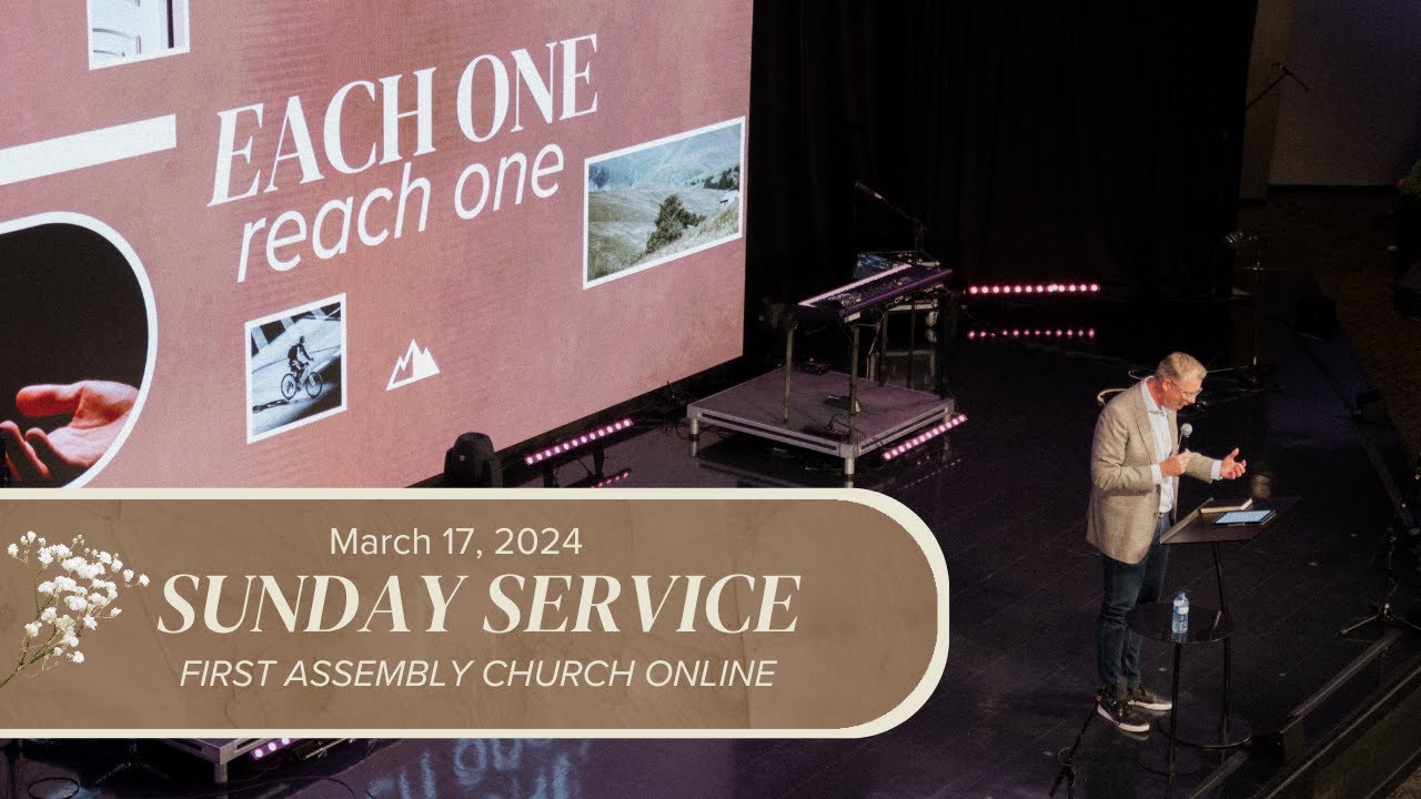 First Assembly Church | Sunday Service - March 17, 2024 - YouTube