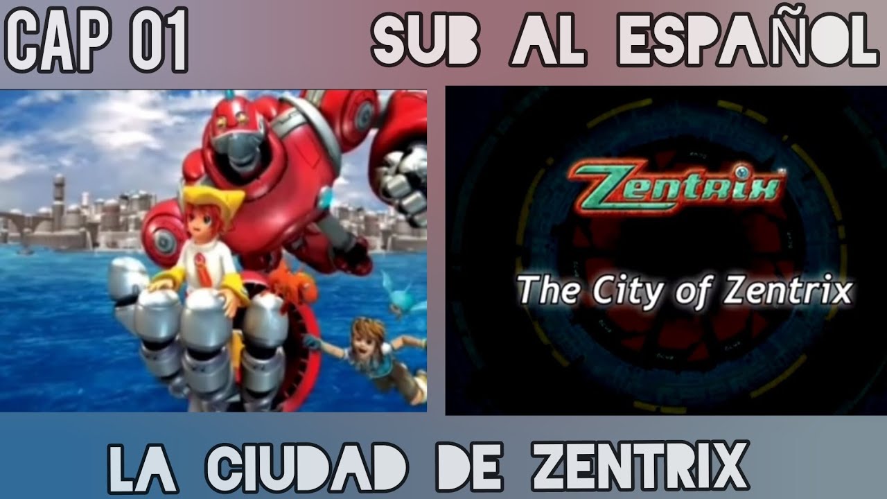 Zentrix - The City Of Zentrix Sub Al Español HD ( Ep 01 ) - YouTube