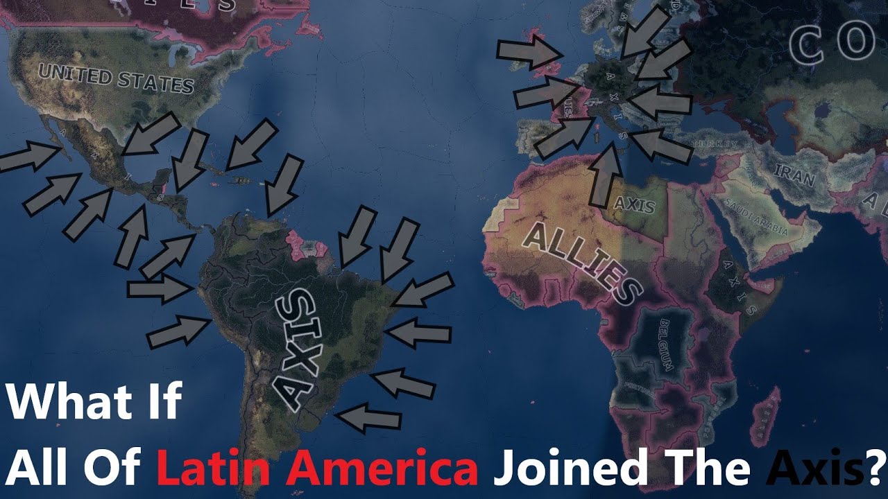 What If Latin America Joined The Axis? Hoi4 Timelapse - YouTube