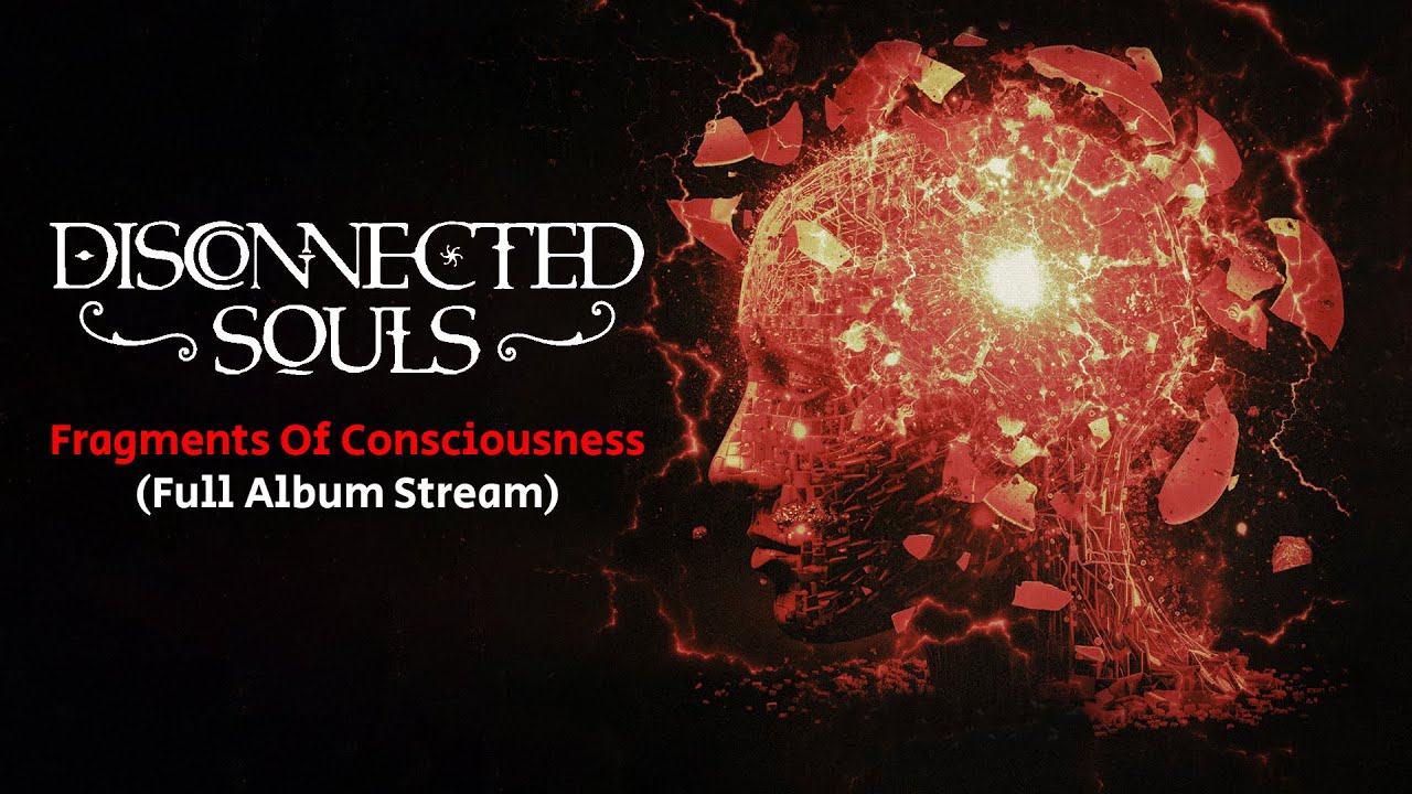 DISCONNECTED SOULS - Fragments Of Consciousness - Album Visualizer ...