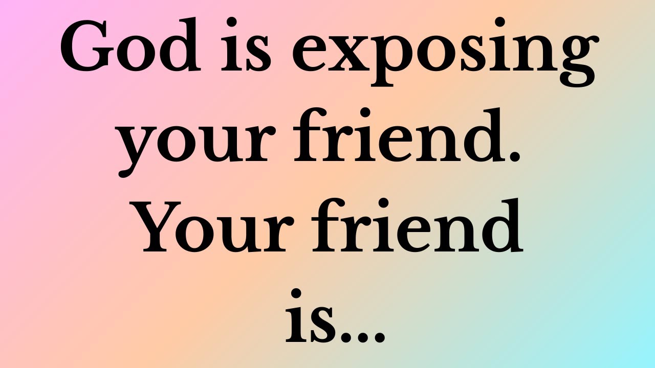 🔴 ️God Says | God is exposing your friend. Your friend is... | God ...