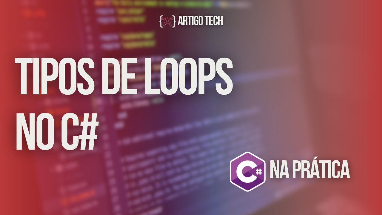 Principais Tipos de Loops no C# - YouTube
