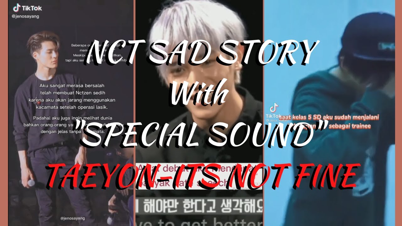 NCT SAD STORY SPECIAL SOUND TAEYON ITS NOT FINE [TIKTOK COMPILATION ...