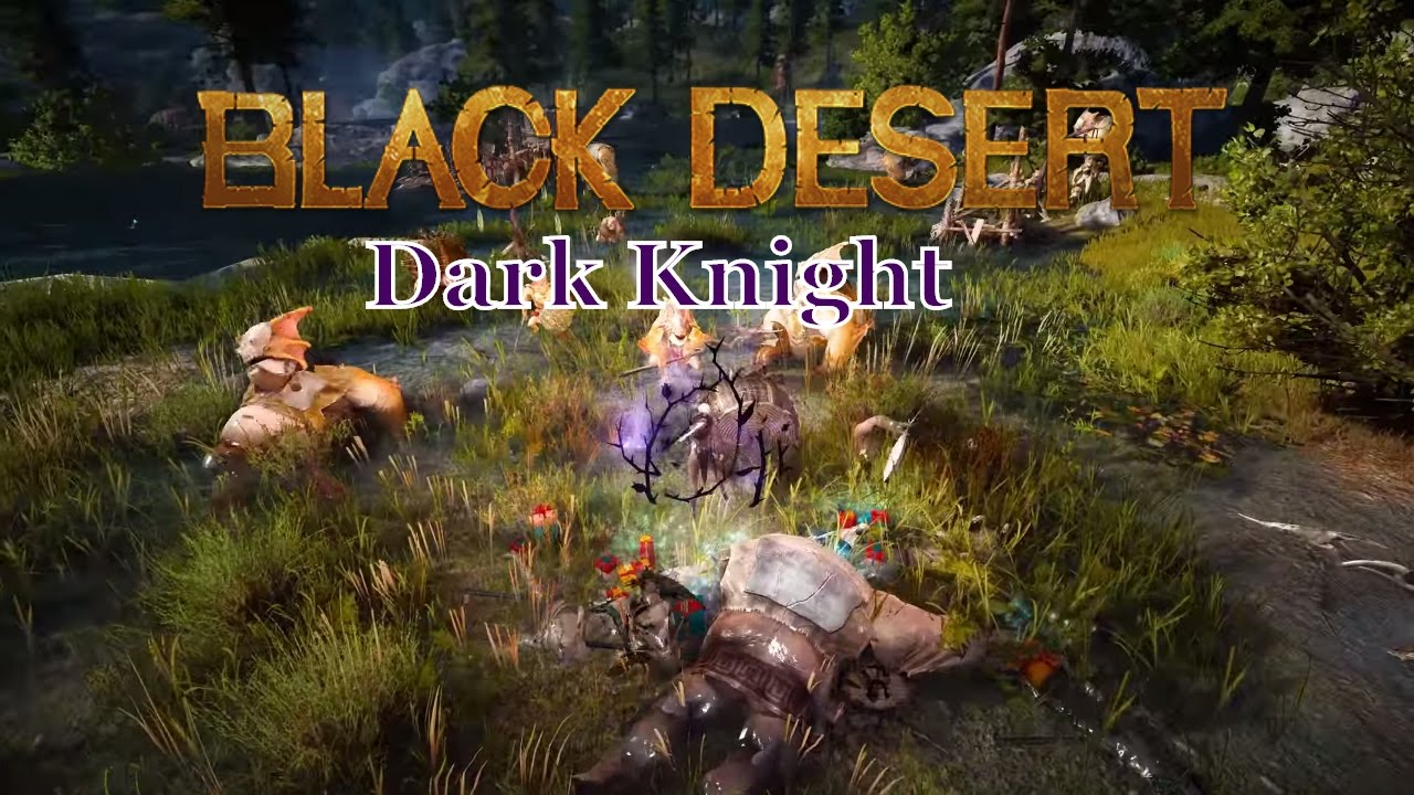 BDO Dark Knight - Lvl 50 Combat demo - YouTube