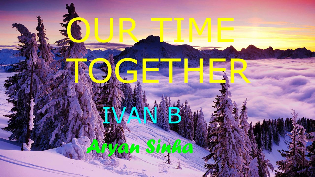 Our Time Together - Ivan B ft. Marie Elizabeth - YouTube