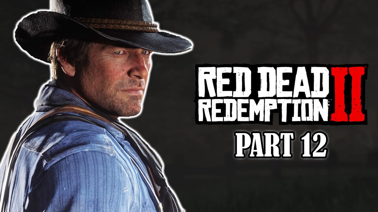 Red Dead Redemption 2 - Part 12 - YouTube
