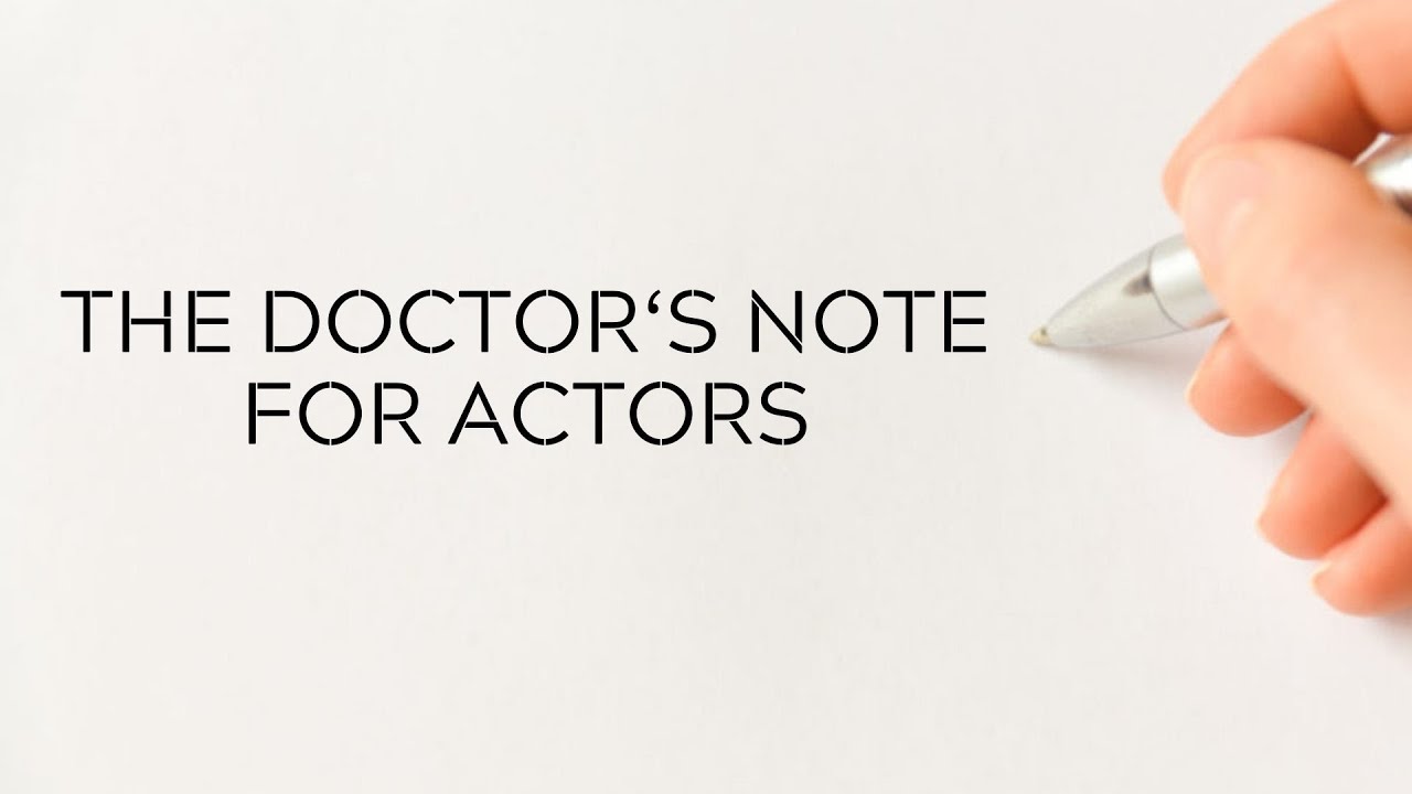 The Doctor's Note For Actors - YouTube