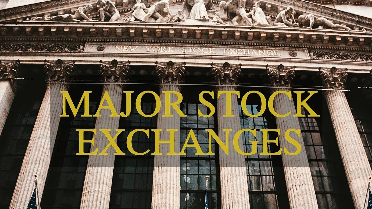 Essential Guide to Capital Markets: Major Stock Exchanges - YouTube