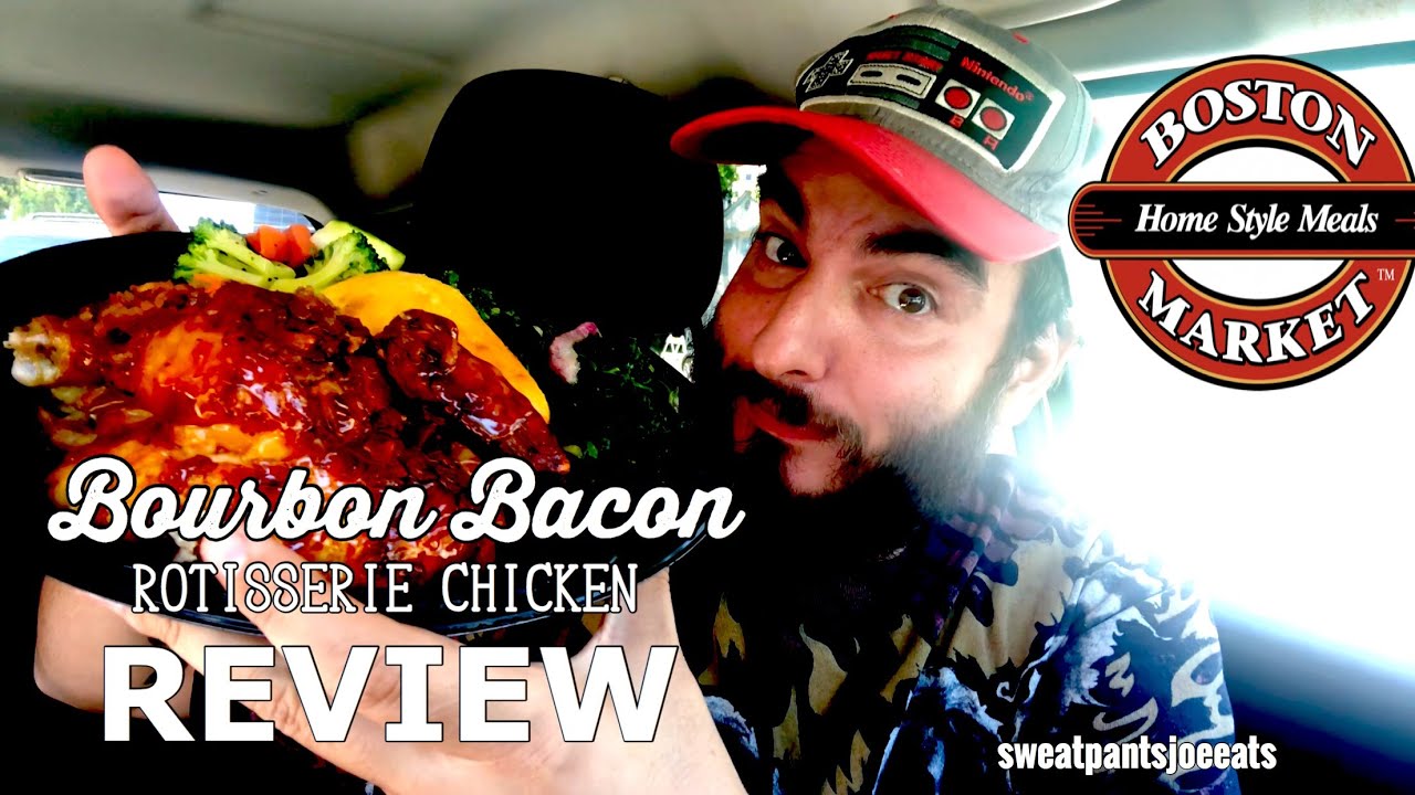 BOSTON MARKET BOURBON BACON ROTISSERIE CHICKEN REVIEW | ROASTED GARLIC ...