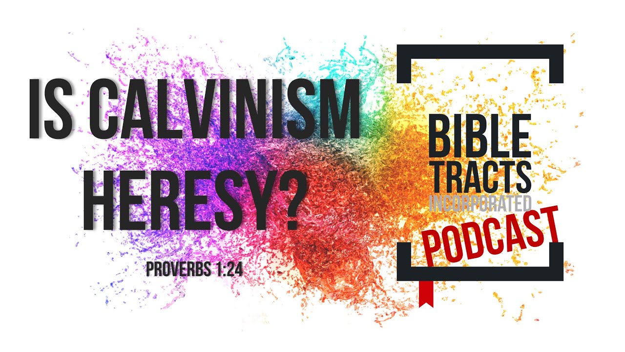 Is Calvinism Heresy? (Proverbs 1:24) - Proverbs 1:24 - Bible Portal