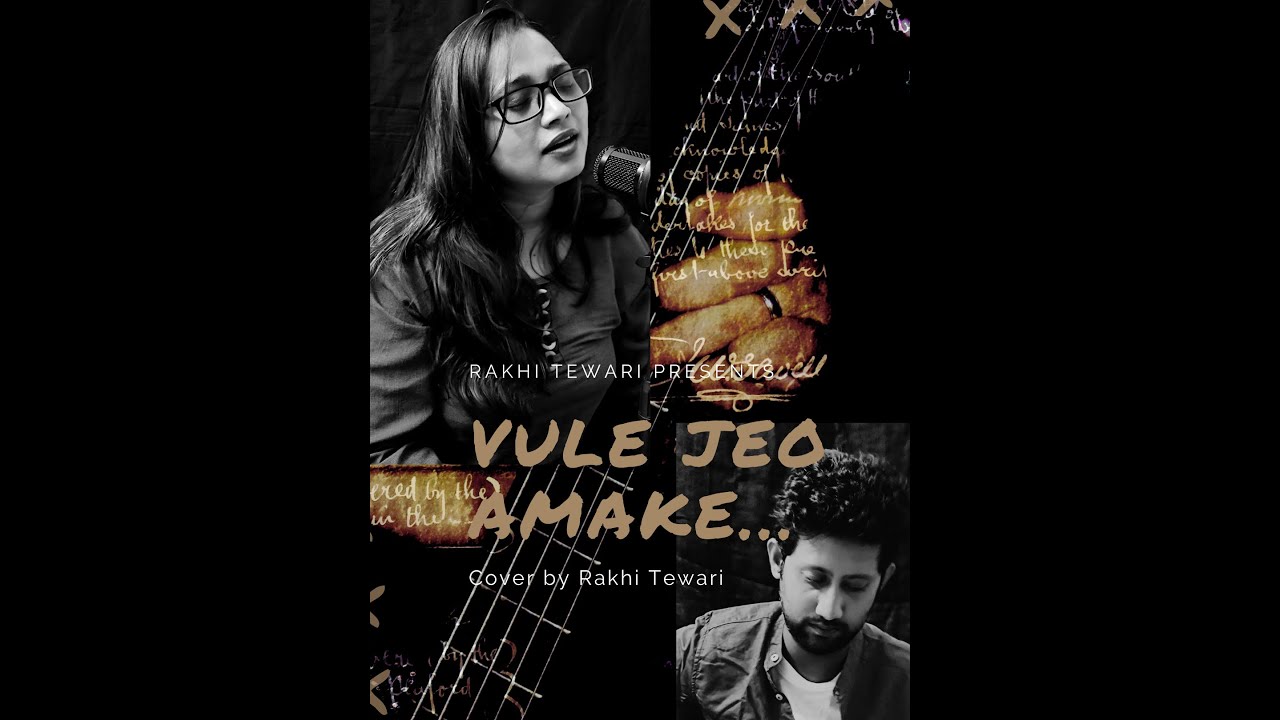 Bhule jeo | Rakhi Tewari | Suman | Riju | Bengali Cover song 2021 - YouTube