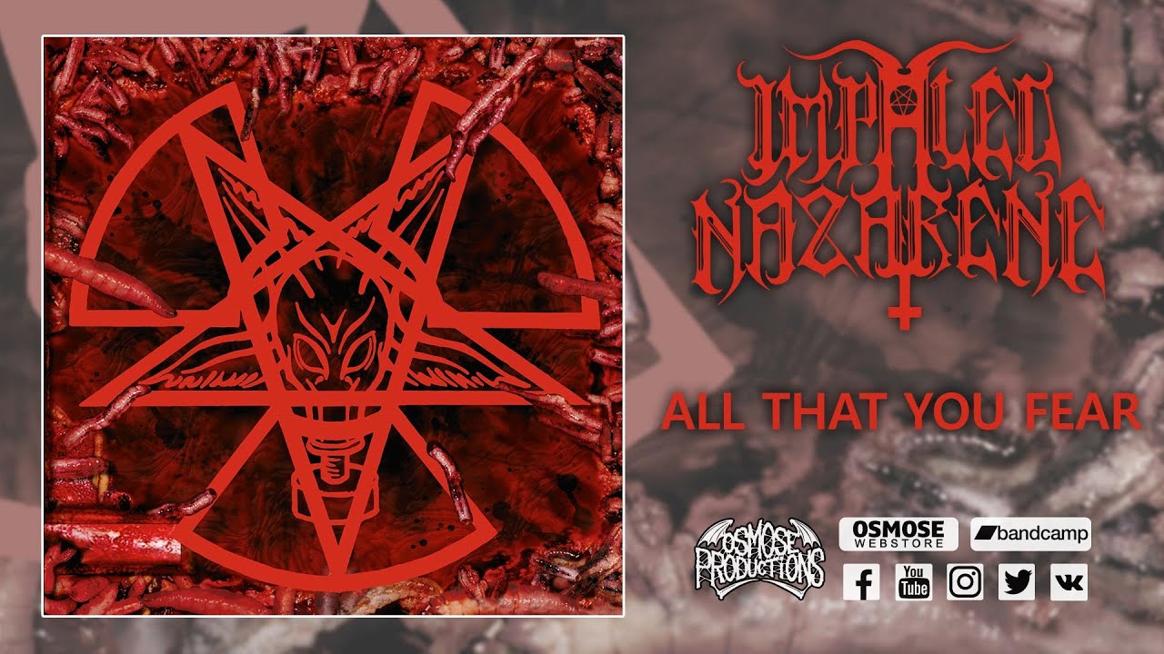 IMPALED NAZARENE All That You Fear (full album) - YouTube
