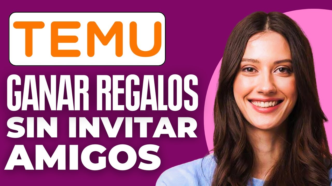 Como Ganar Regalos En Temu Sin Invitar Amigos (2025) - YouTube