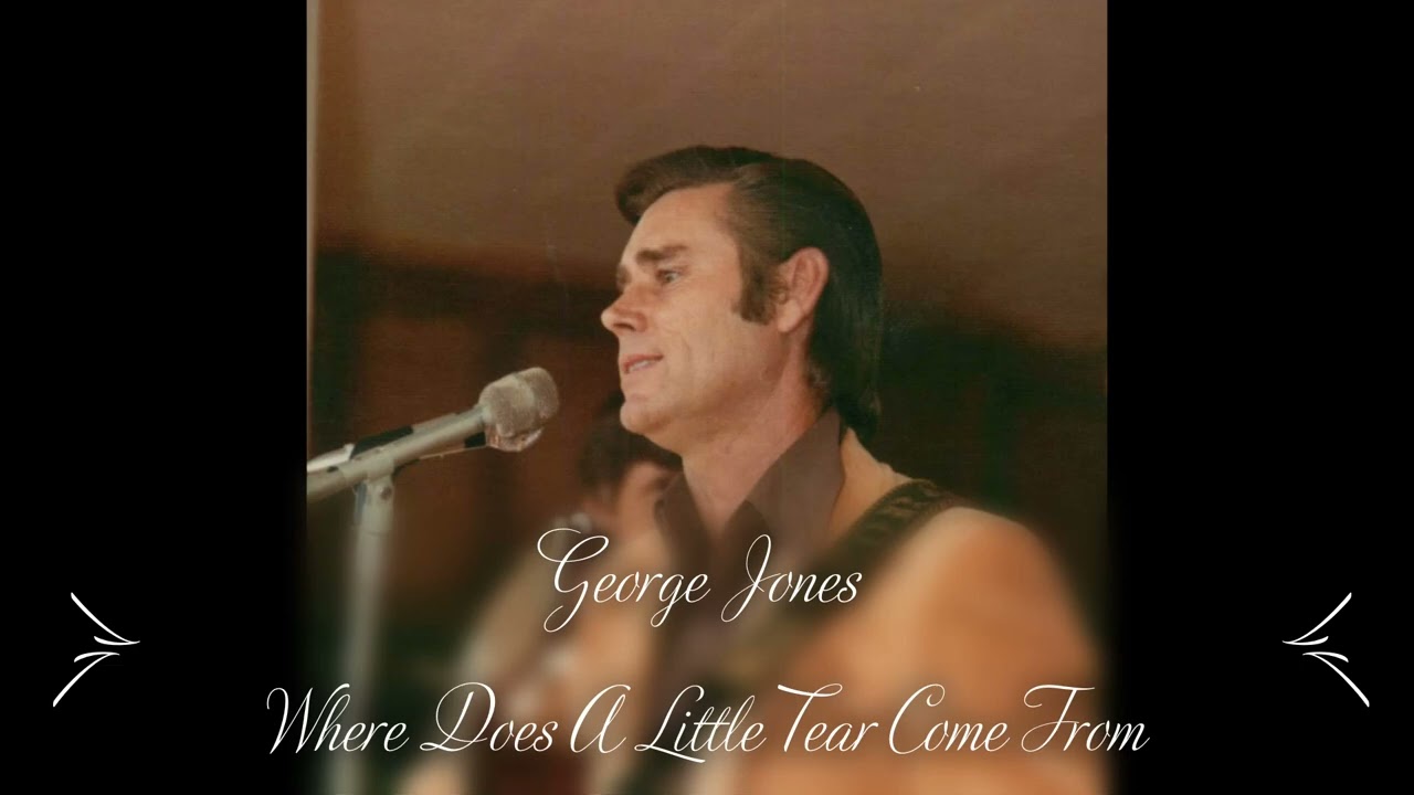 george-jones-where-does-a-little-tear-come-from-youtube