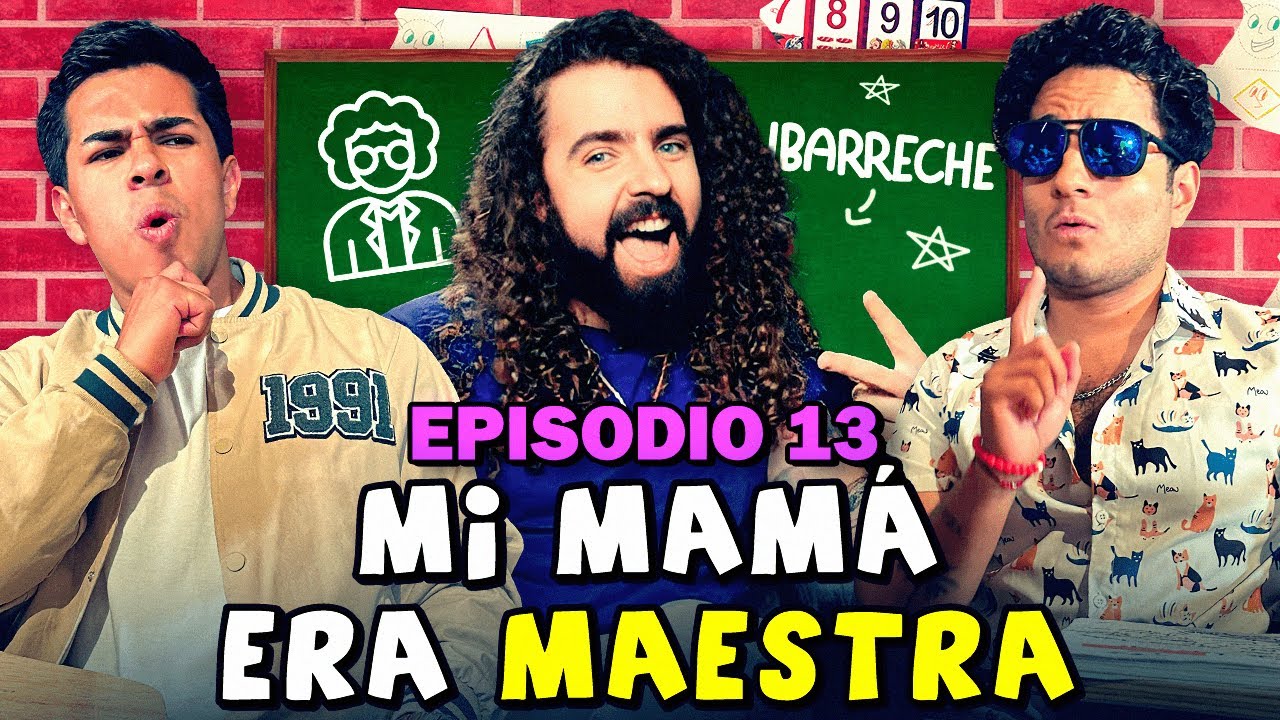 Profesores | Mi MAMÁ era MAESTRA ft Ibarreche | Clase Libre | Episodio #13 - YouTube Music